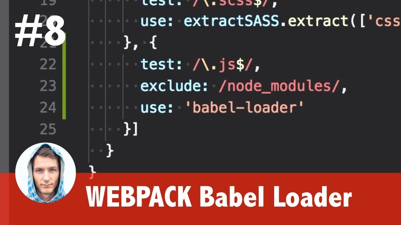 Webpack Tutorial 8 Babel Loader Youtube