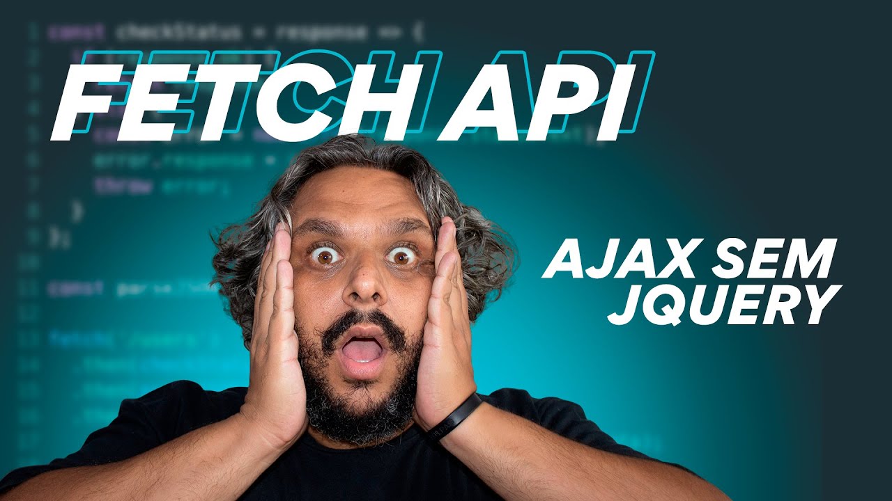 Usando A Fetch Api Do Javascript Youtube