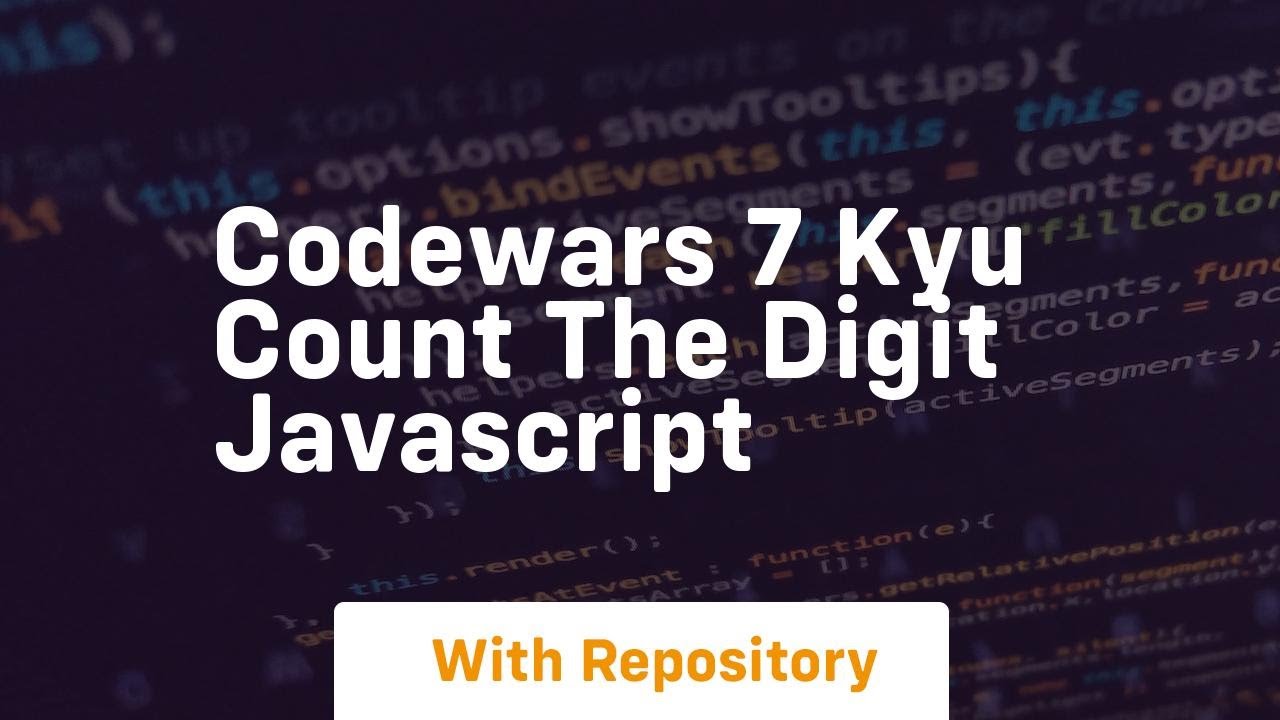 Codewars 7 Kyu Count The Digit Javascript Youtube