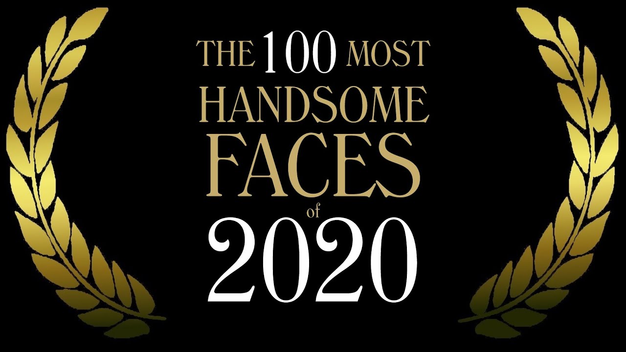 The Most Handsome Beautiful Faces Of 2020 Full List