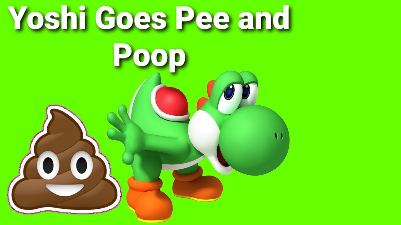 Yoshi Goes Pee And Poop Youtube