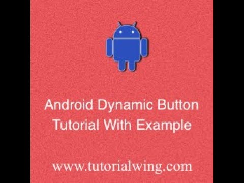 Tutorialwing Android Dynamic Button Output Youtube