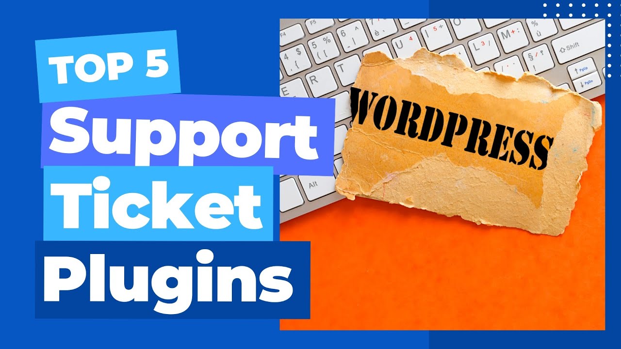 Top 5 Support Ticket Plugins In Wordpress Youtube