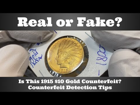 Real Or Fake Is This 1915 10 Gold Coin Counterfeit Counterfeit