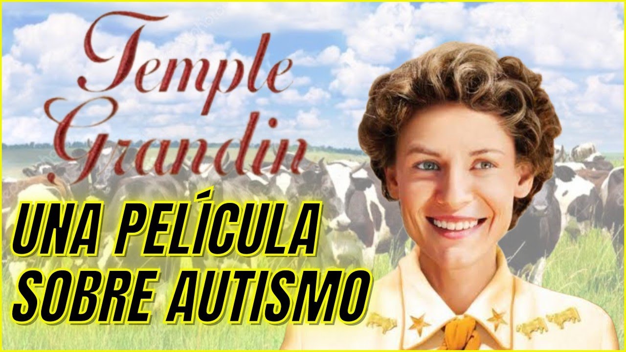 Temple Grandin Una Pelicula Sobre Autismo Youtube
