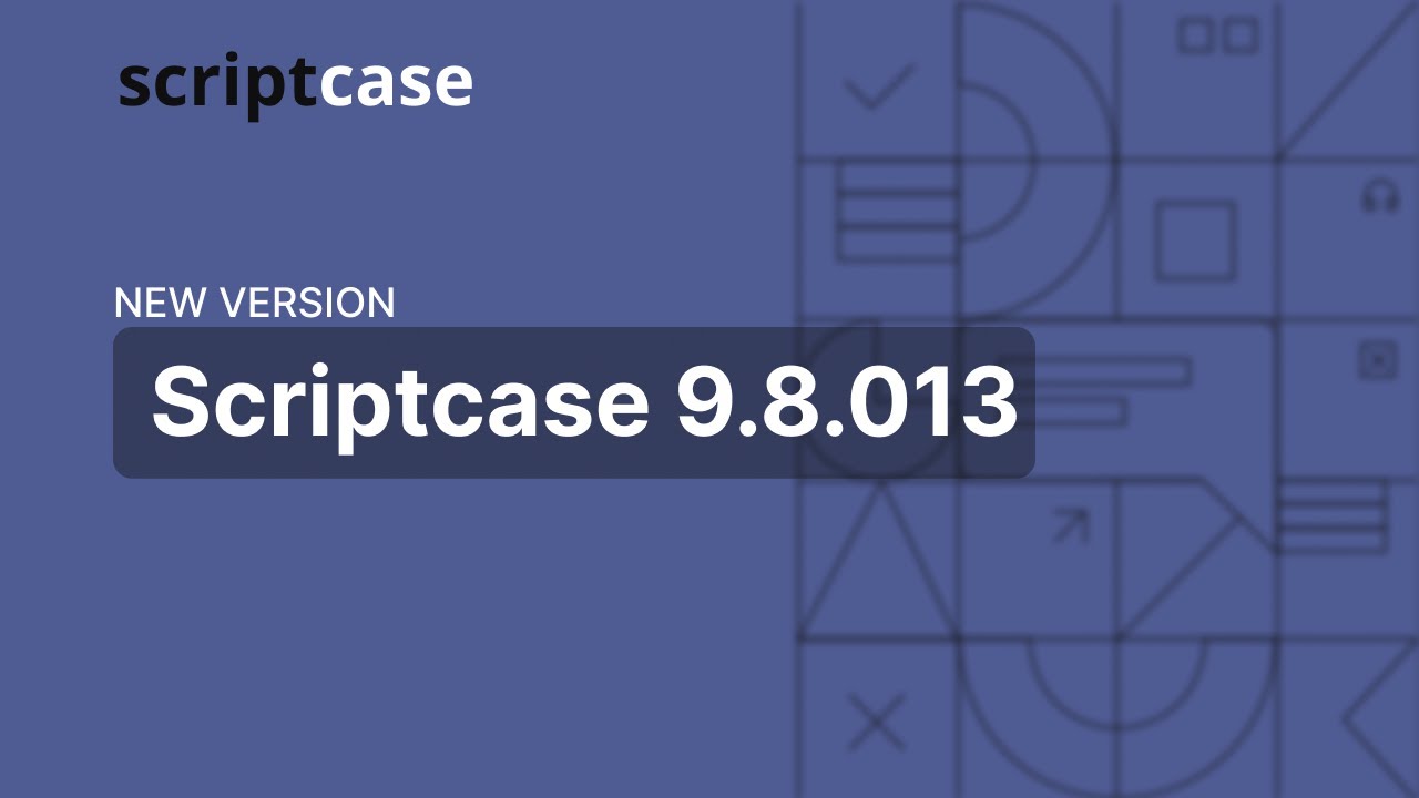 Scriptcase New Version 9 8 013 Youtube