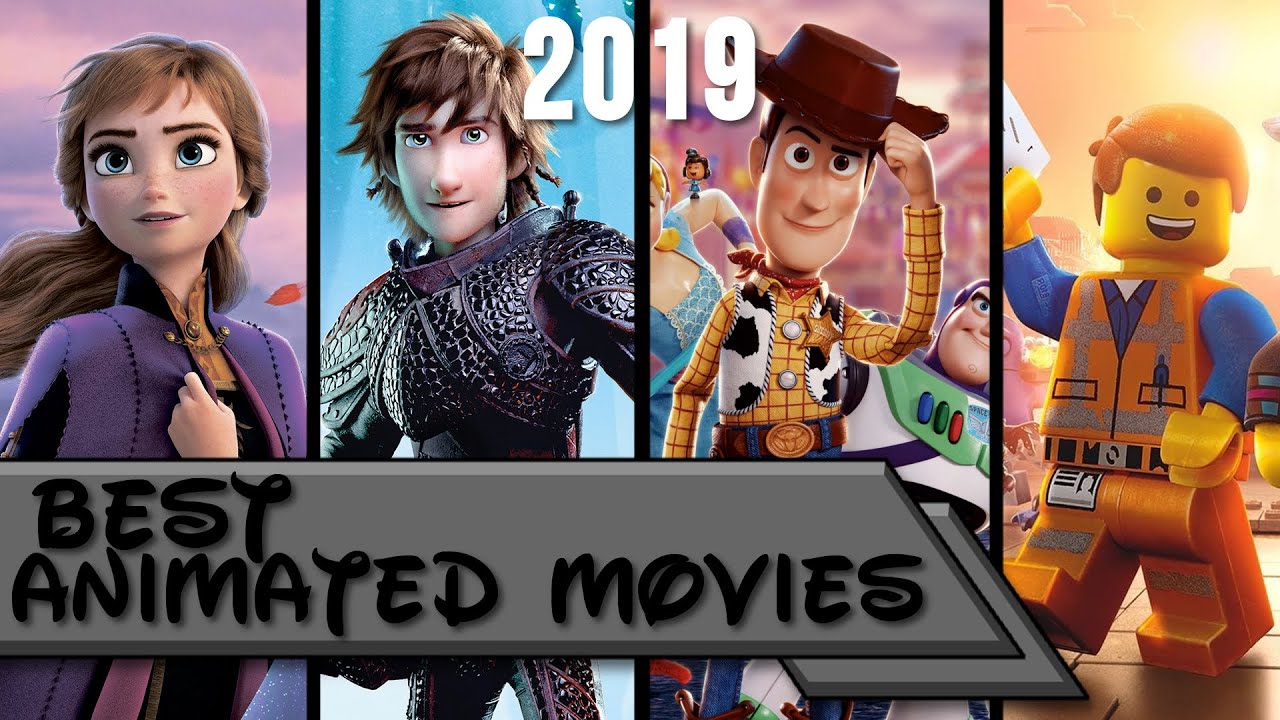 7 Best Animated Movies Of 2019 The Best Animated Movies 10 Best