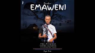 Velaphi Emaweni Velaphi U Original Mp3 Music & Mp4 video downloads