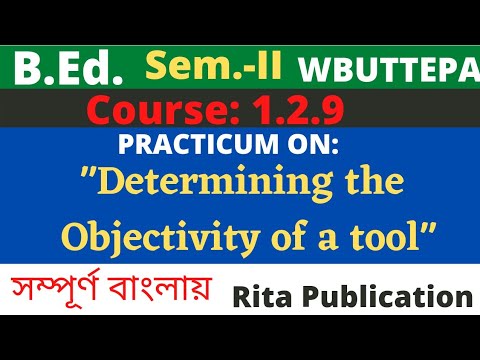 B Ed 2nd Sem 1 2 9 Practicum Determining The Objectivity Of A