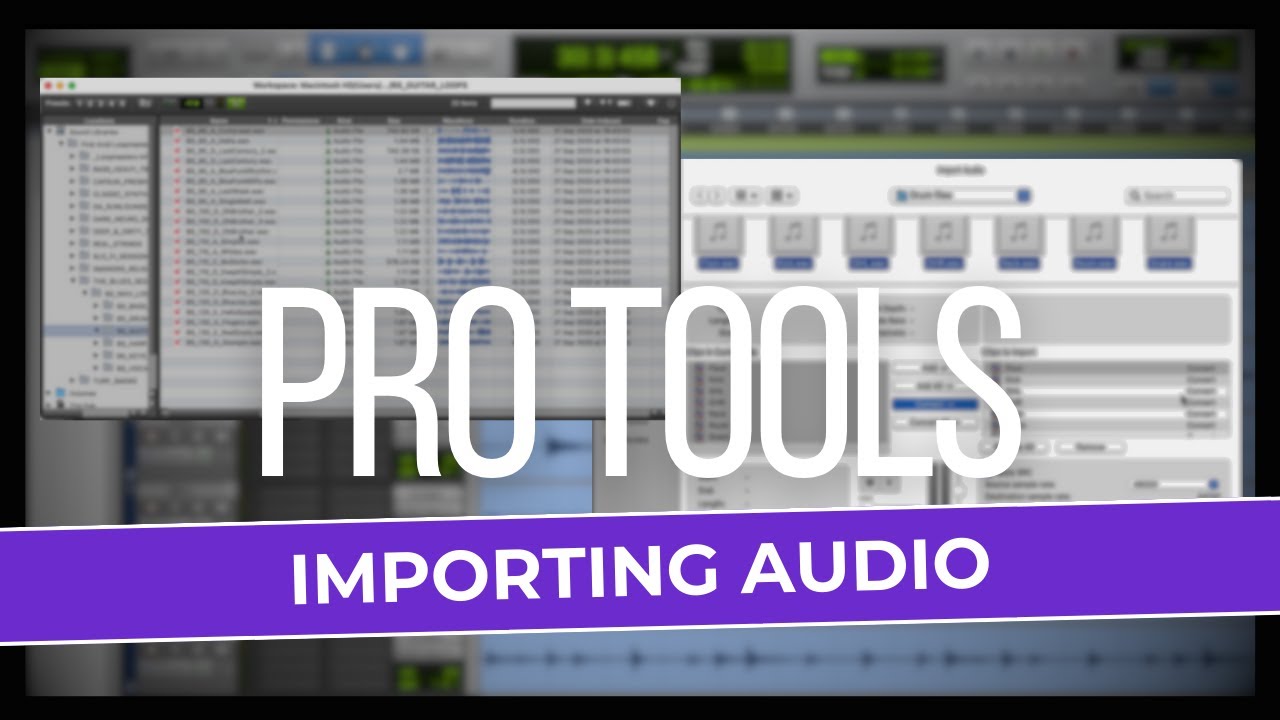 How To Import Audio Into A Pro Tools Session Youtube