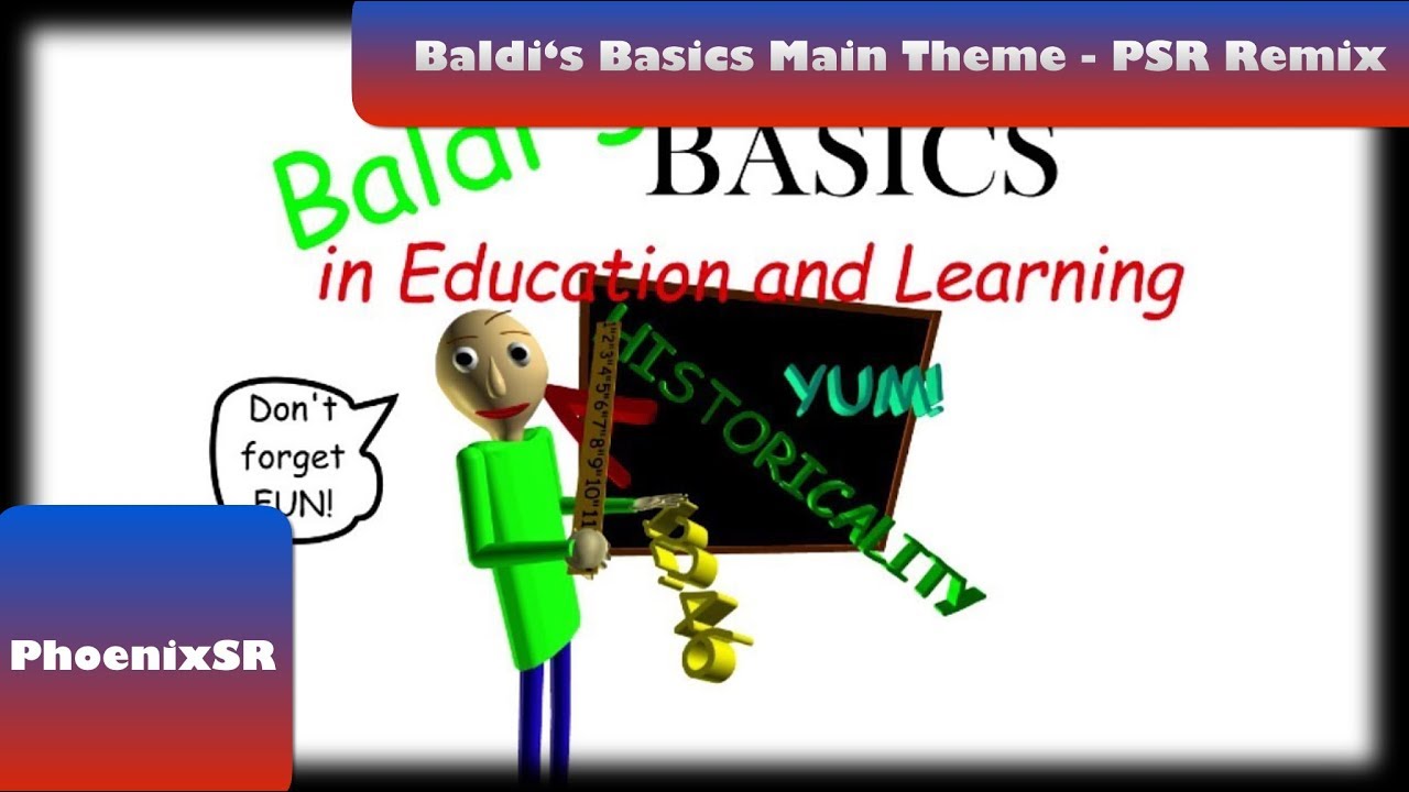 Ytpmv Baldi S Basics Main Theme Phoenix Remix Youtube Music