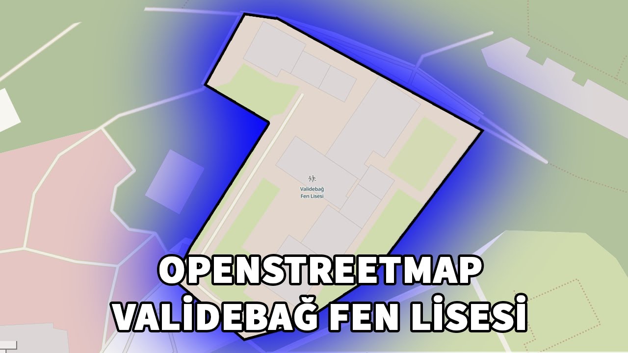 Validebağ Fen Lisesi Openstreetmap 5 Youtube