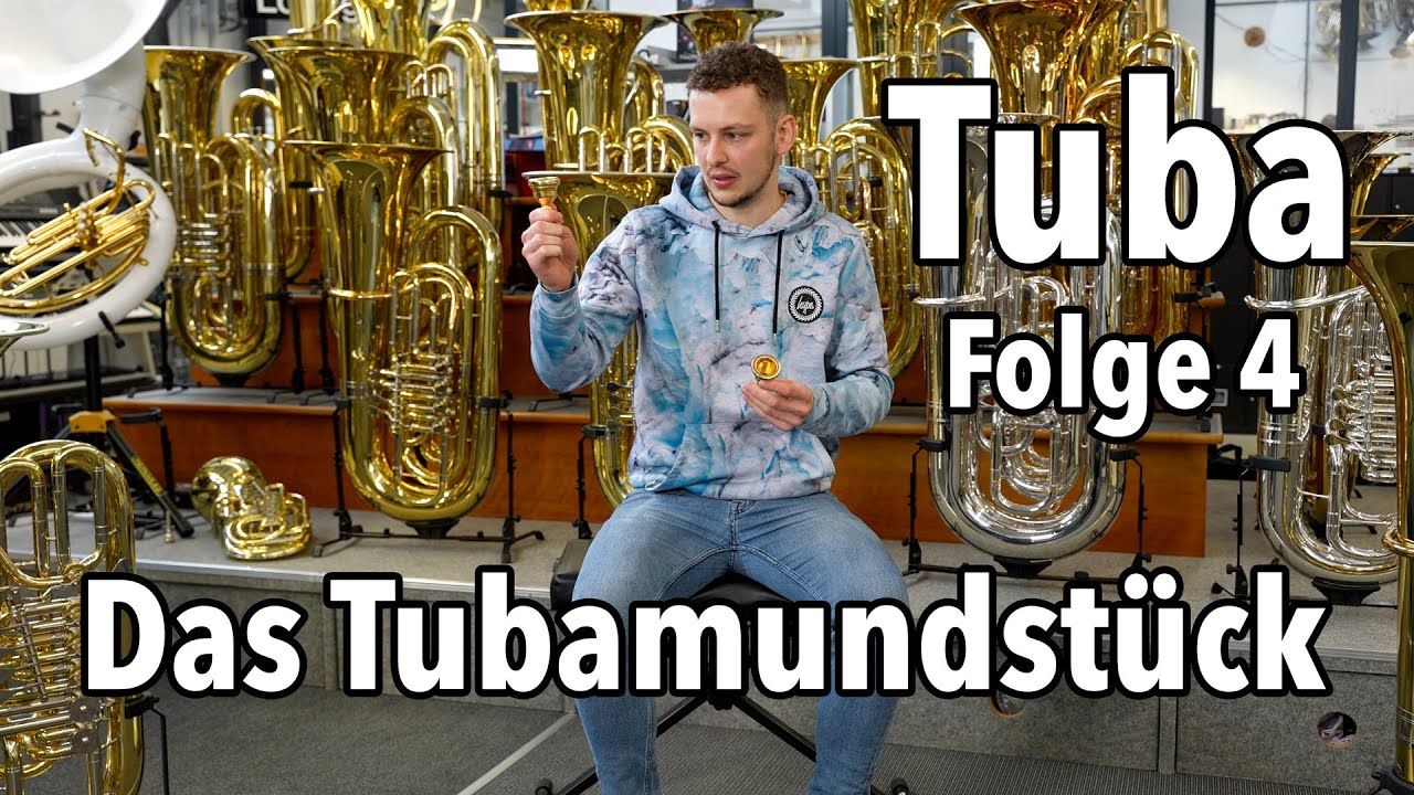 Die Tuba 4 Das Tubamundstück Youtube