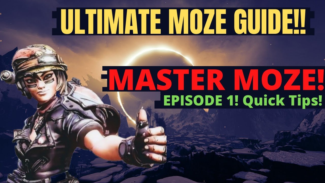 Ultimate Moze Guide Moze Character Breakdown Episode 1 Youtube