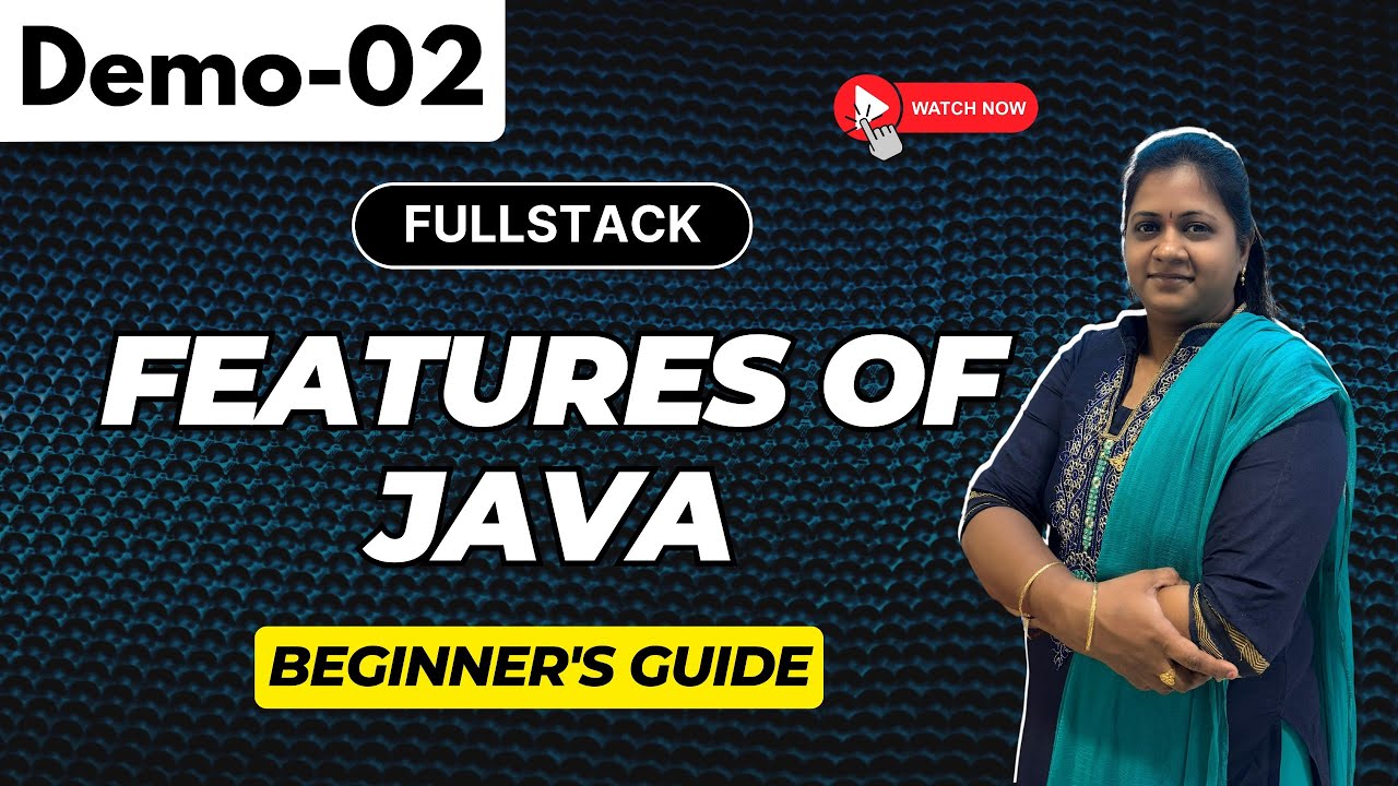 Java Fullstack Demo 02 Features Of Java Beginner S Guide Youtube