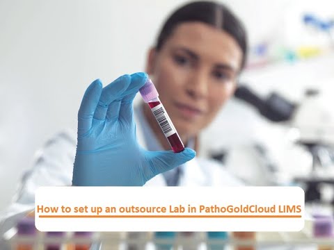 How To Setup Outsource Lab In Pathogoldcloud Cloud Based Lab