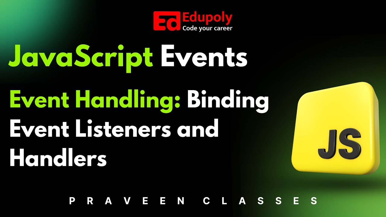 Event Handling Binding Event Listeners And Handlers Youtube