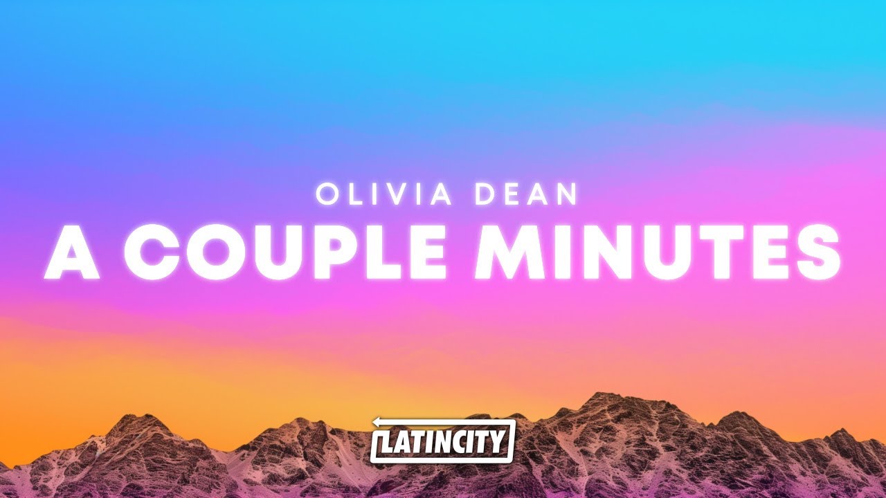 Olivia Dean A Couple Minutes Lyrics Youtube