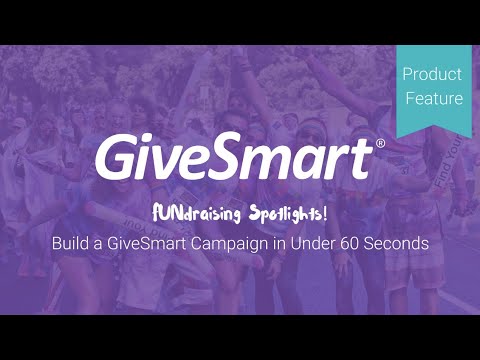 Build A Givesmart Campaign In Under 60 Seconds Youtube