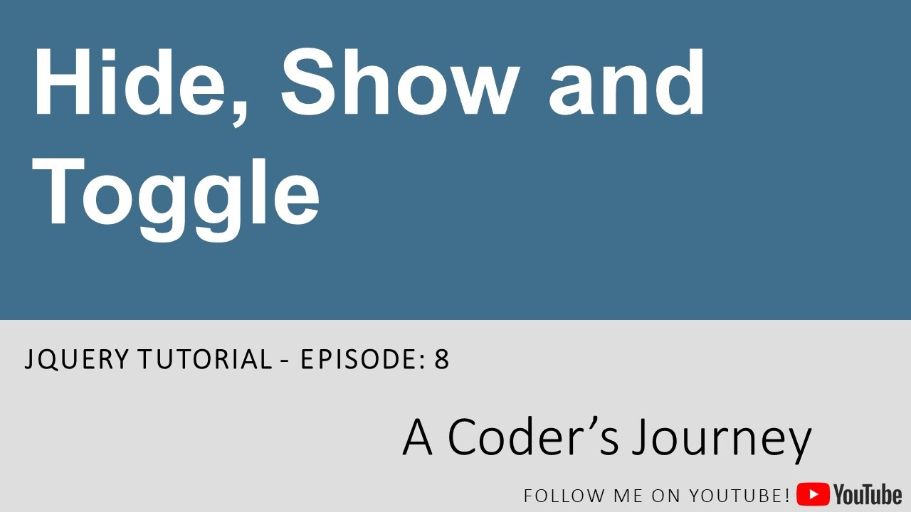 Jquery Tutorial 8 Hide Show And Toggle Youtube