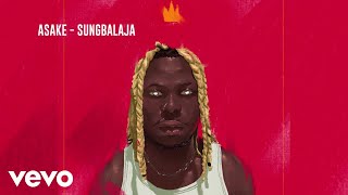 Asake Sungba Official Lyric Video Asake Mp3 Music & Mp4 video downloads