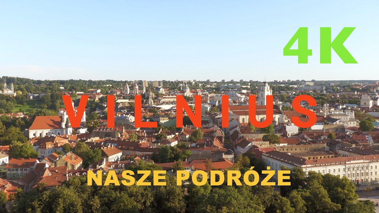 Wilno Vilnius 4k Lithuania Litwa Nasze Podróże Youtube