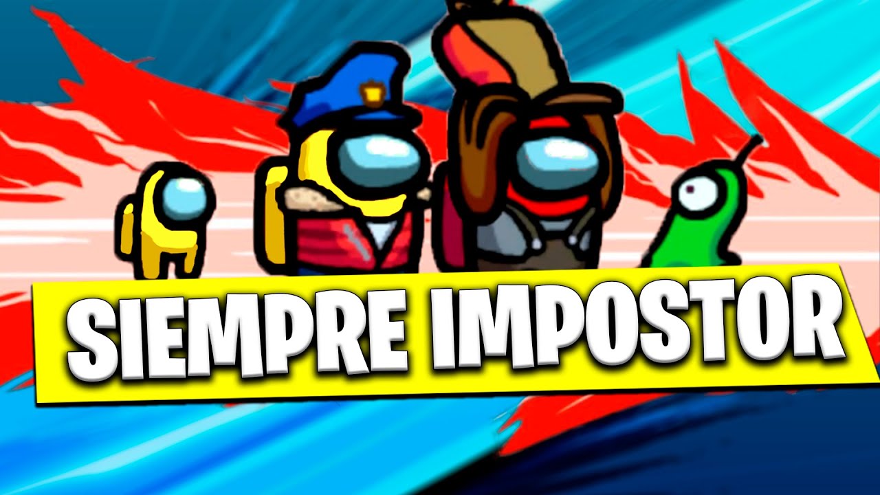 Como Ser El Impostor Siempre En Among Us 2020 Truco Para Ser Un