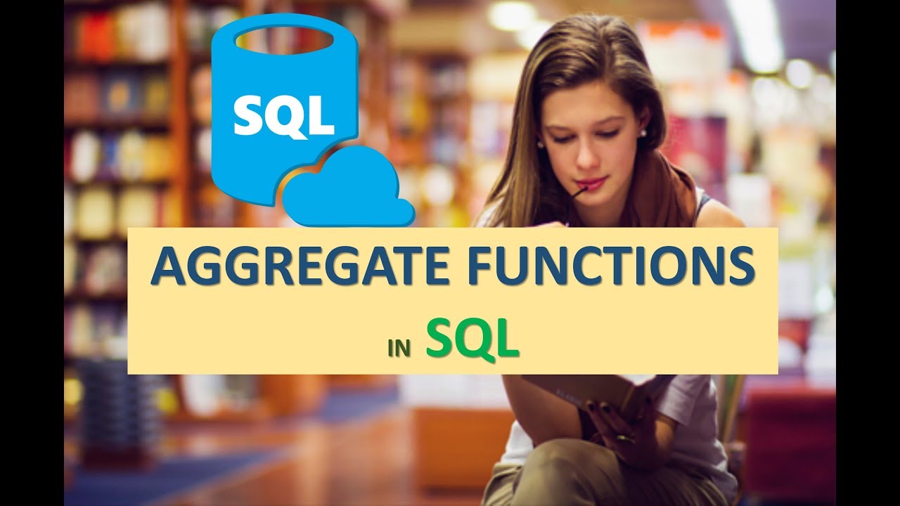Aggregate Functions In Sql Youtube