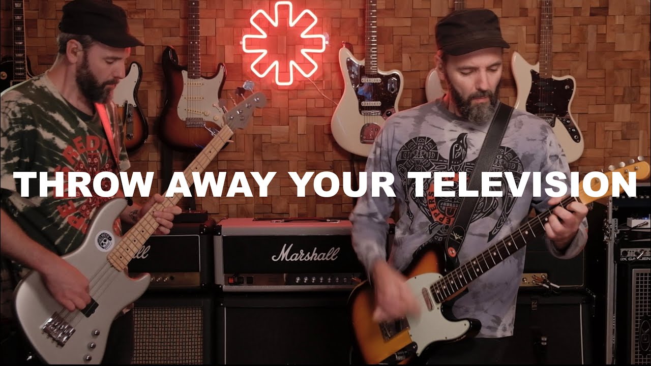 Throw Away Your Television Red Hot Chili Peppers Bass And Guitar
