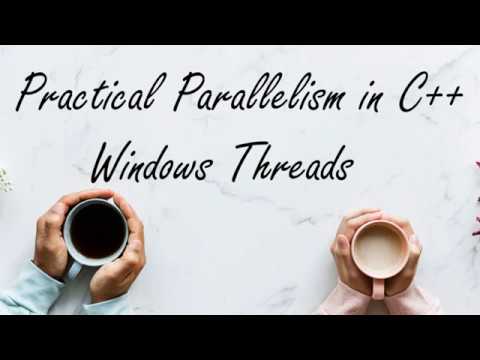 Practical Parallelism In C Windows Threads Youtube