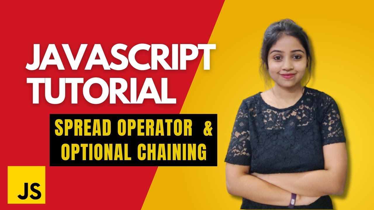 27 Javascript Spread Operator Optional Chaining Youtube