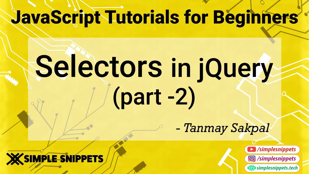 39 Selectors In Jquery Part 2 Jquery Library Jquery Tutorials