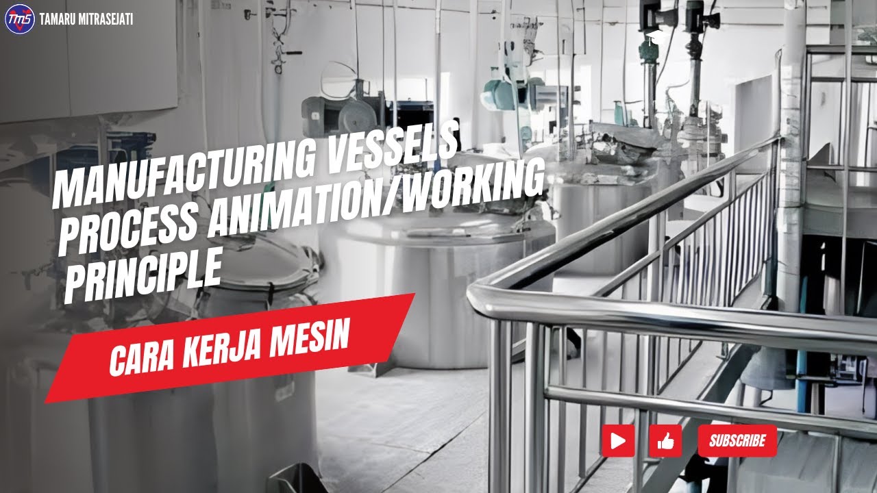 Manufacturing Vessels Process Animation Working Principle Youtube