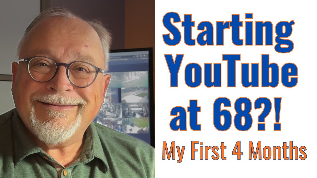 What I Learned Starting Youtube At 68 Youtube