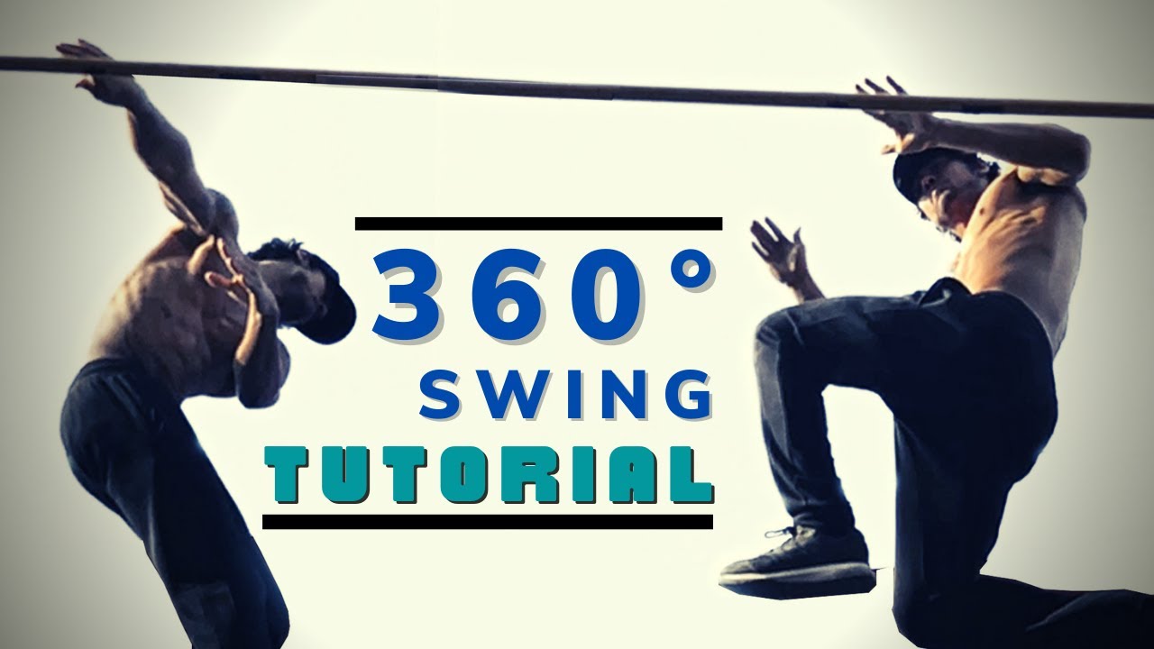 Tutorial Completo Do Swing 360 Na Barra Street Workout Youtube
