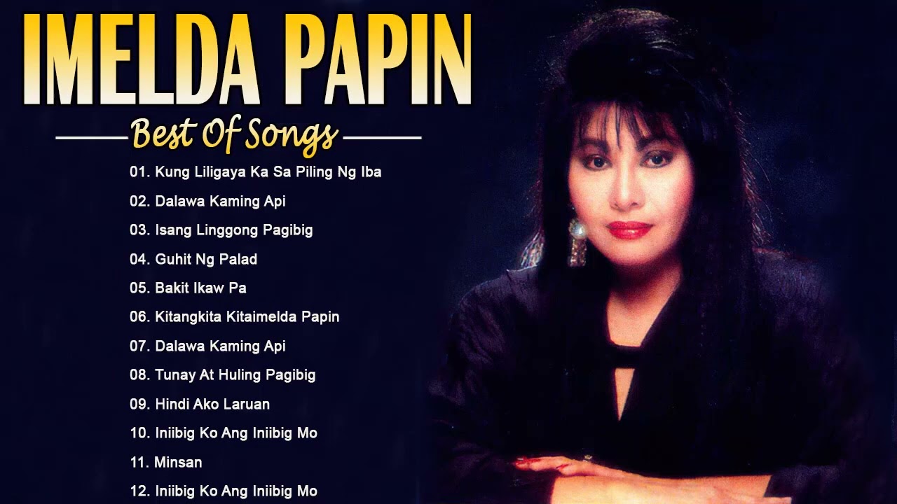 Imelda Papin Greatest Hits 2022 Imelda Papin Best Of Imelda Papin
