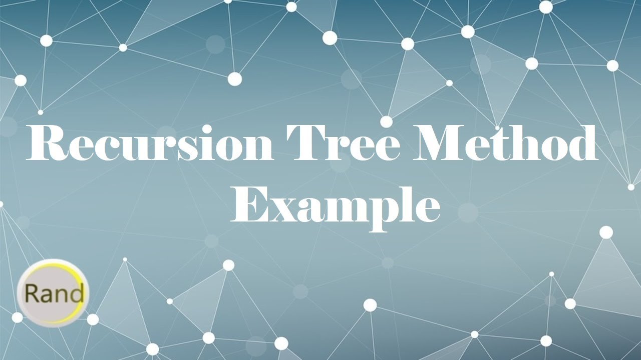 Recursion Tree Method Example Youtube