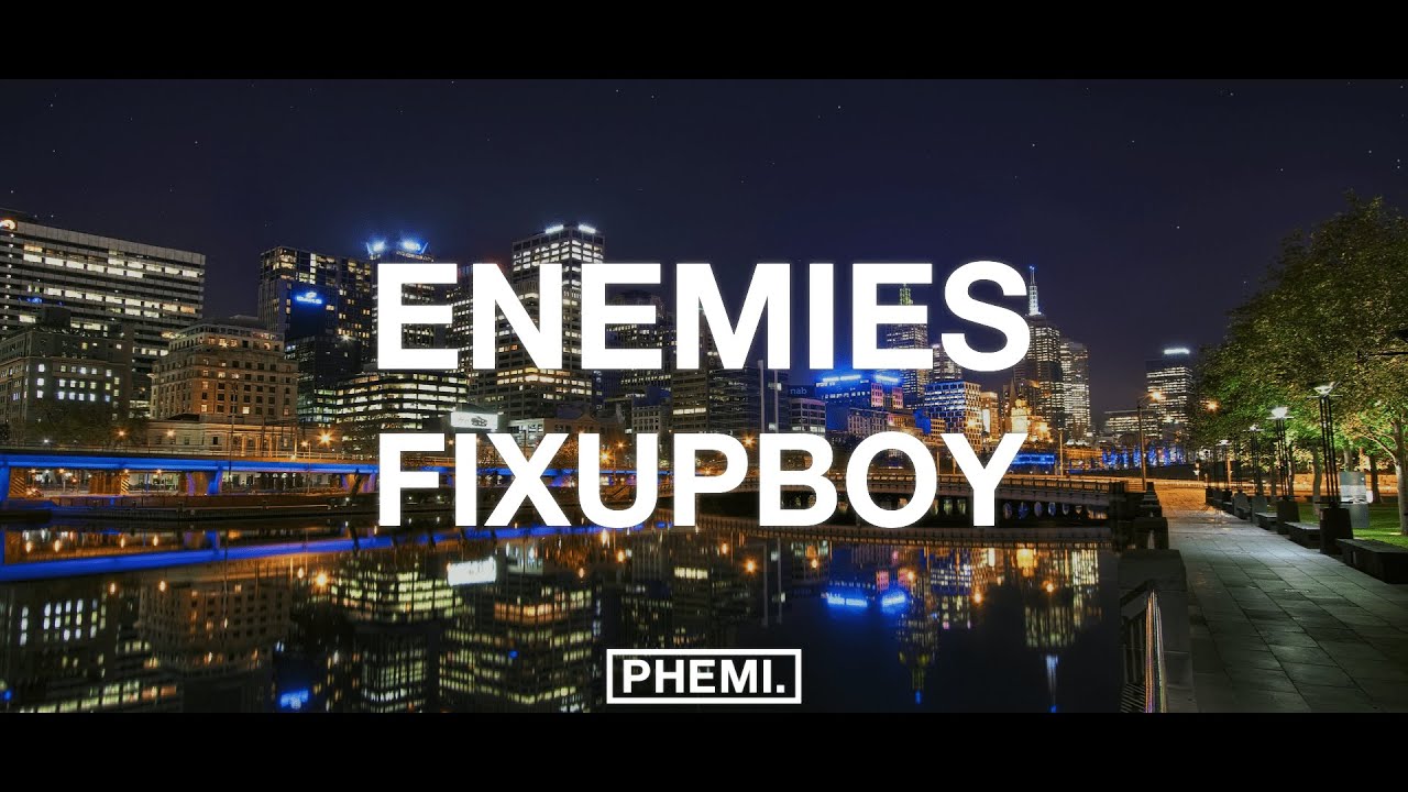 Fixupboy Enemies Youtube