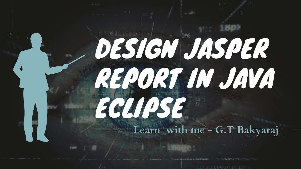 Design Jasper Report In Java Eclipse Youtube