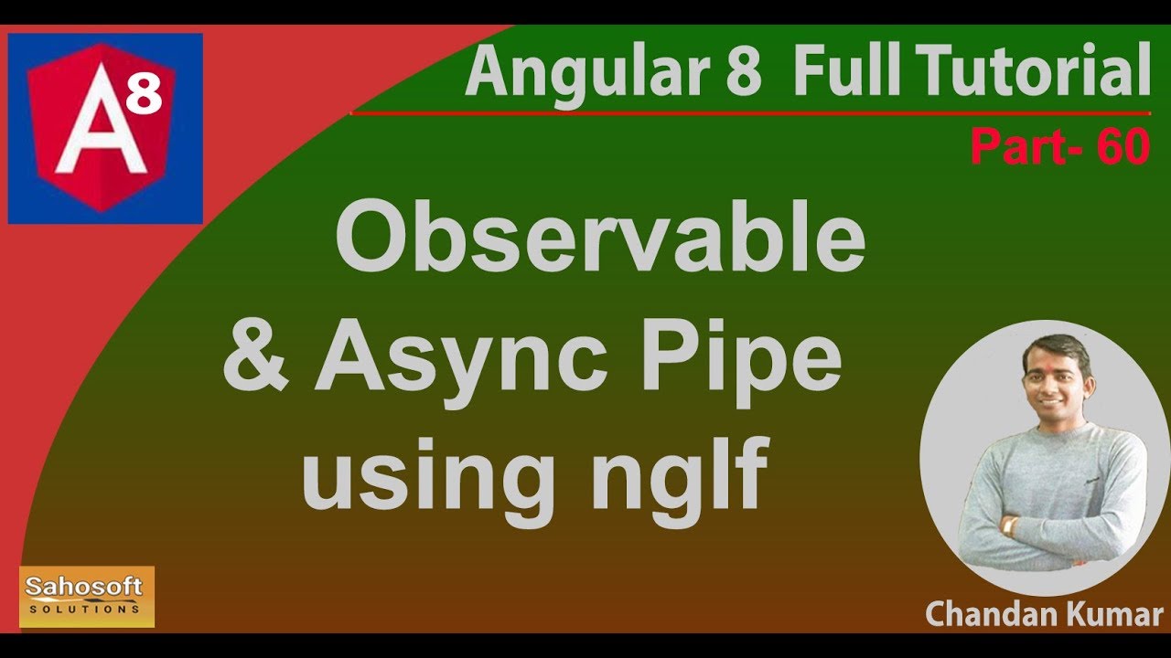 Observable With Async Pipe And Ngif In Angular 8 Angular 8 Tutorial