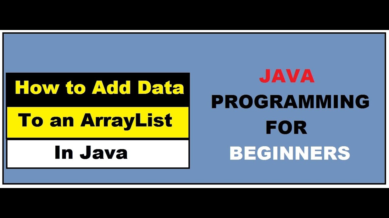 How To Add Data To An Arraylist Adding Data To Arraylist Learn