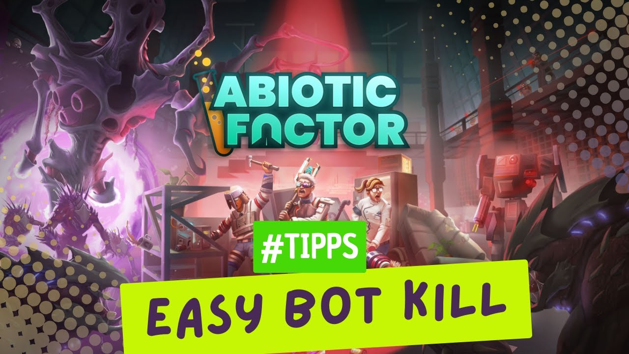 Abiotic Factor Tipps Easy Bot Kill Youtube