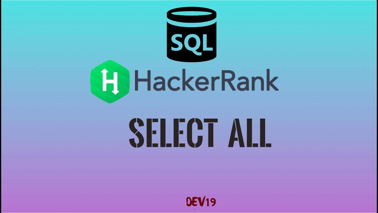 3 Select All Hackerrank Sql Solutions Youtube