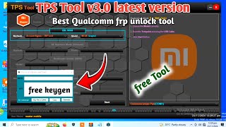Tps Tool V3 0 Best Qualcomm Frp Tool 2025 Redmi Xiaomi Mi Account ...