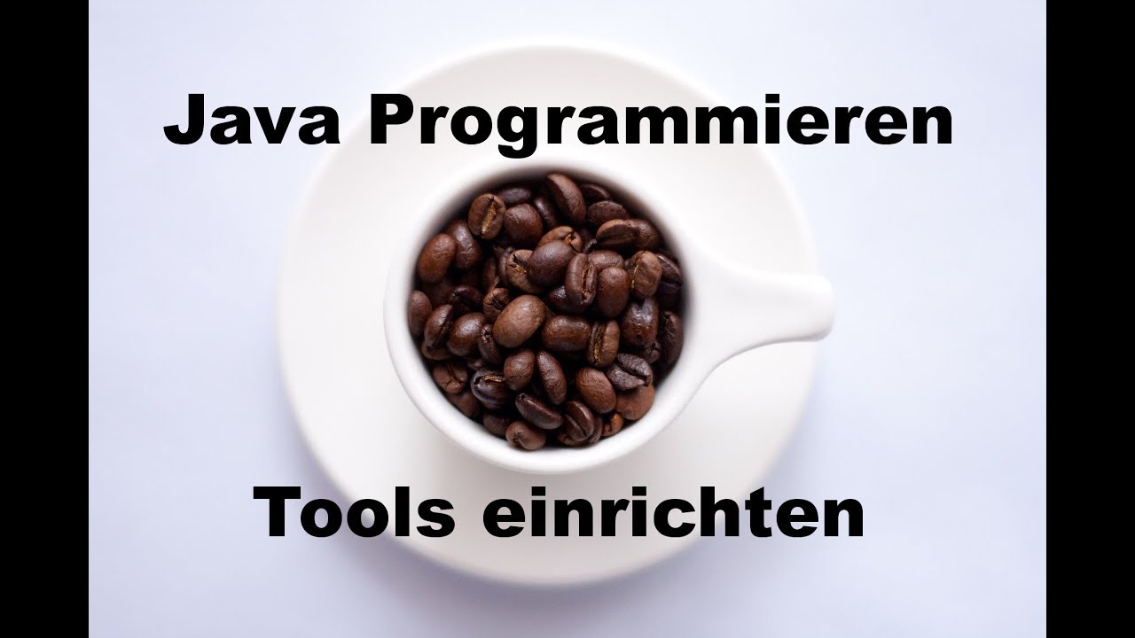 Tools Einrichten Java Programmieren 1 Youtube
