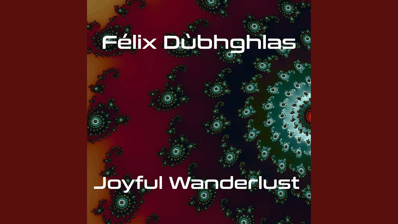 Joyful Wanderlust Original Mix Youtube