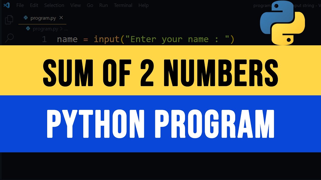 How To Add Two Numbers In Python Simple User Input Program Tutorial