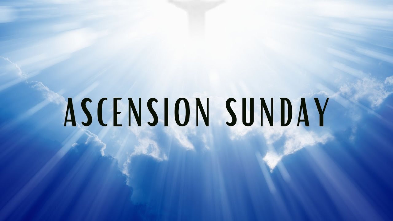 Jesus Ascension Ascension Sunday 24 05 2020 Youtube