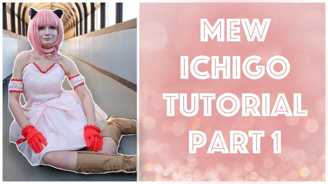 Mew Ichigo Cosplay Tutorial Tmm Pt 1 3 Bodice Youtube