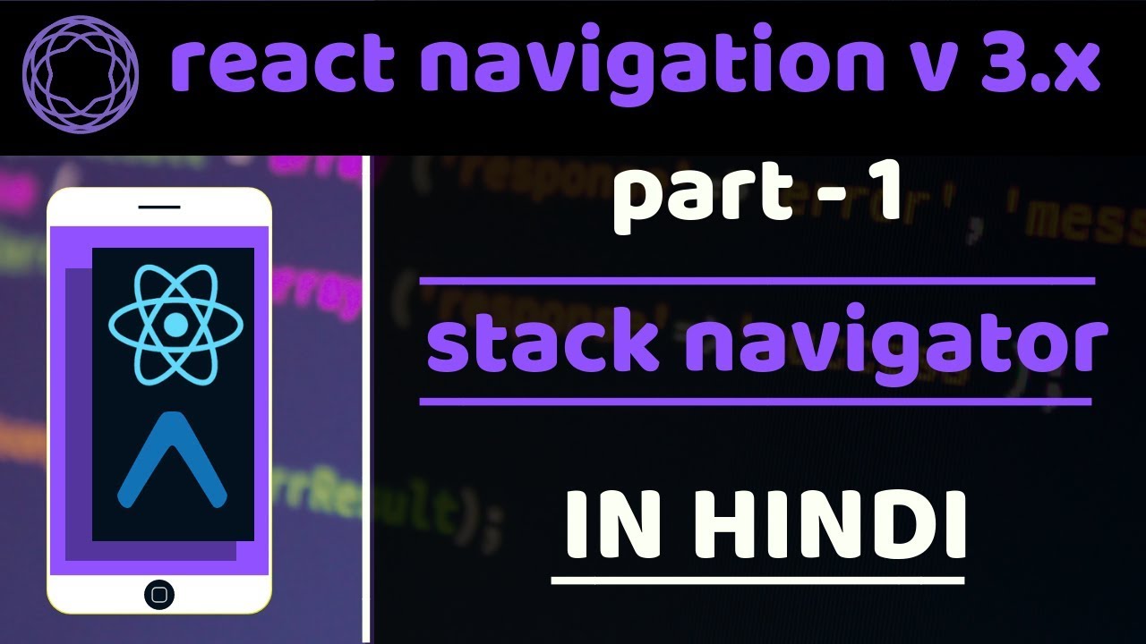1 Stack Navigator In React Native React Navigation V 3 X React